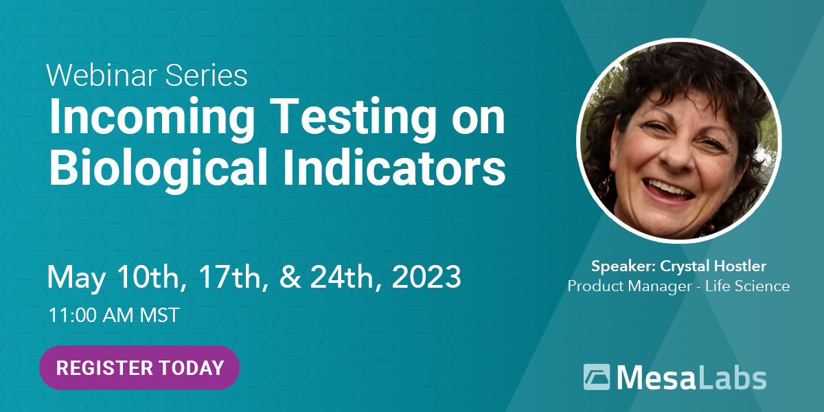 Incoming Testing on Biological Indicators Webinar Series